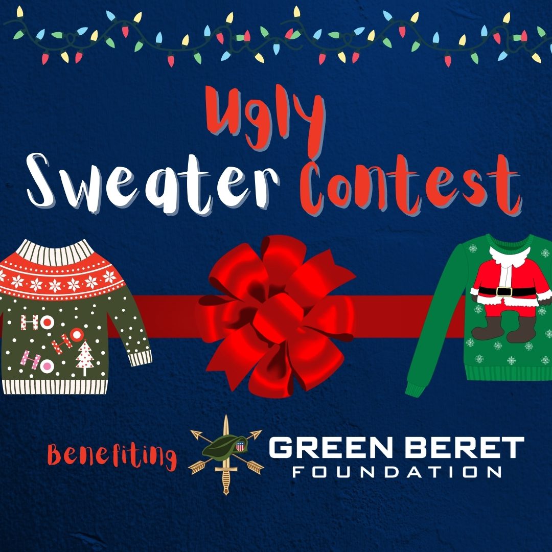 Ugly Sweater Contest - Green Beret Foundation