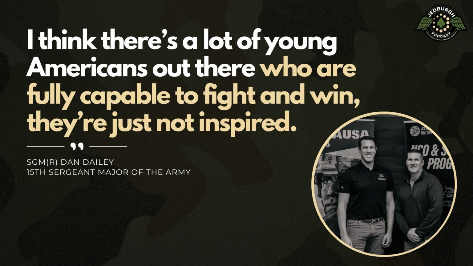 #160: Is The US Army Ready? 15th Sergeant Major Of The Army Dan Dailey