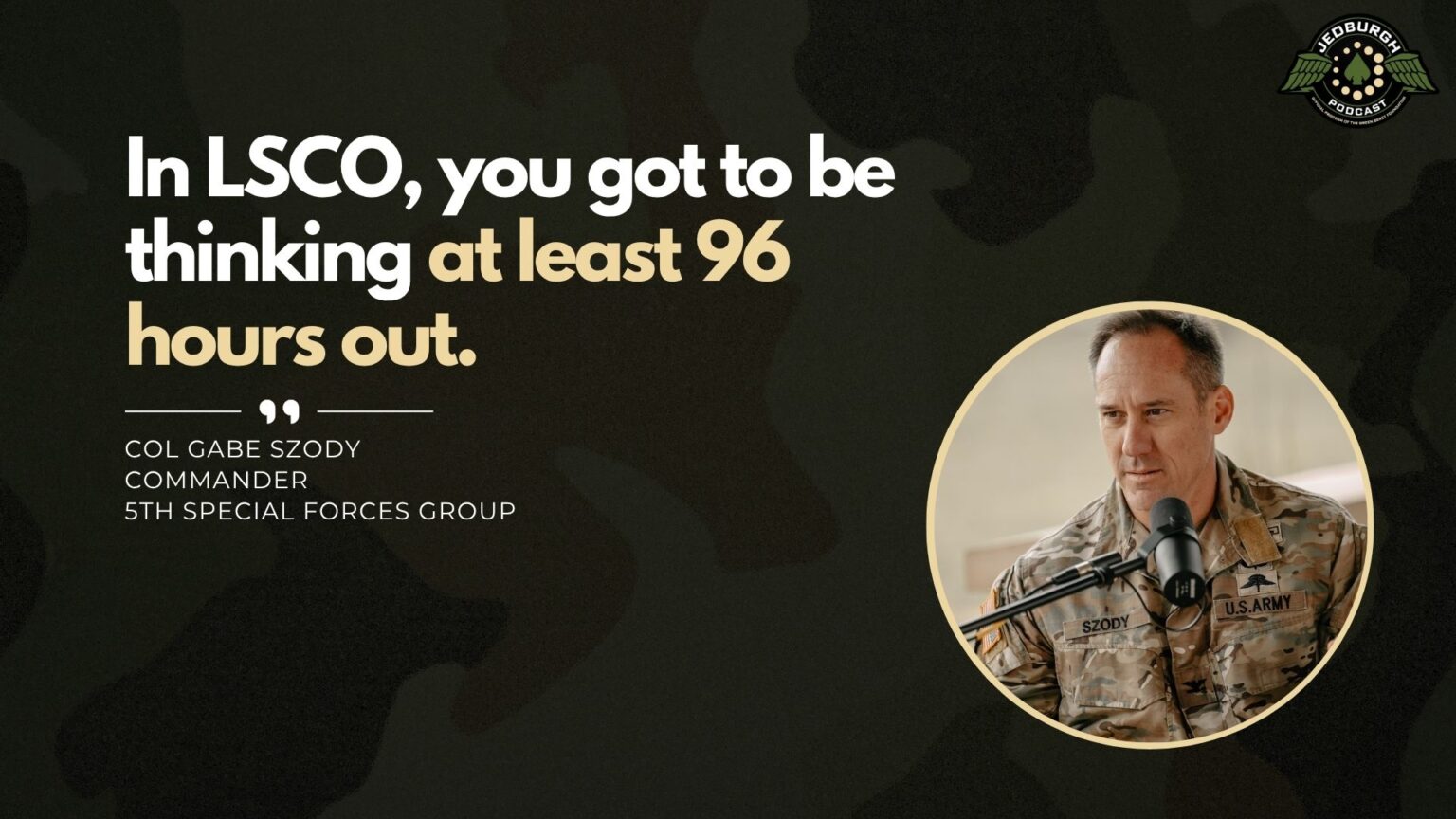 #167: The Legion Has Spoken - 5th Special Forces Group COL Gabe Szody ...