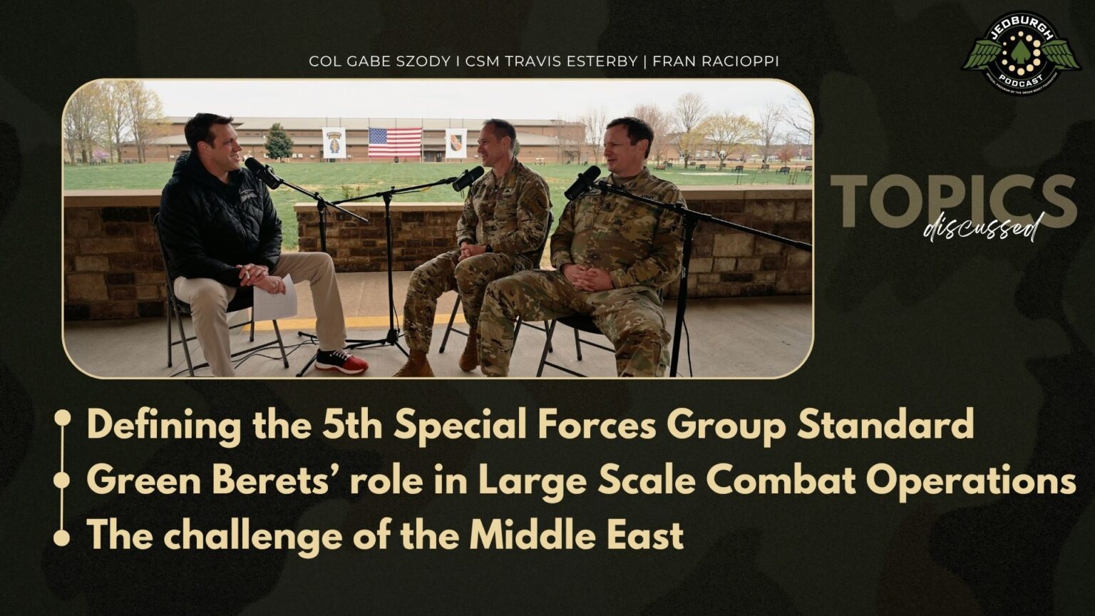 #167: The Legion Has Spoken - 5th Special Forces Group COL Gabe Szody ...